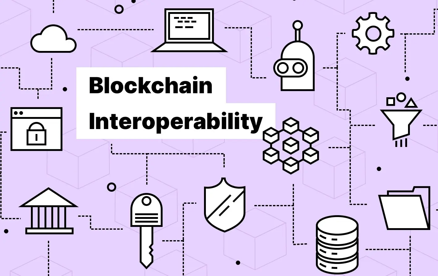 Blockchain Interoperability Explained: Bridging the Gap Between Networks